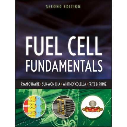 Fuel Cell Fundamentals 燃料电池基础 英文原版-Ryan O'Hayre，Suk-Won Cha， Whitney ...